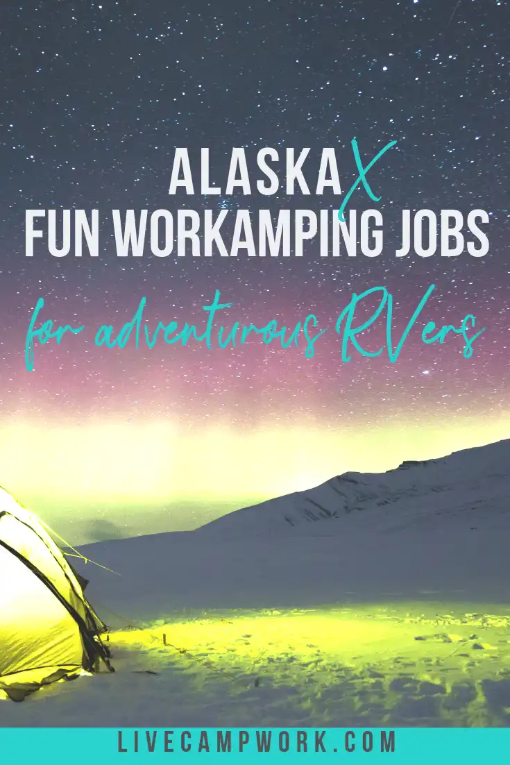 AlaskaX- The Perfect Workamping Adventure! » Live Camp Work